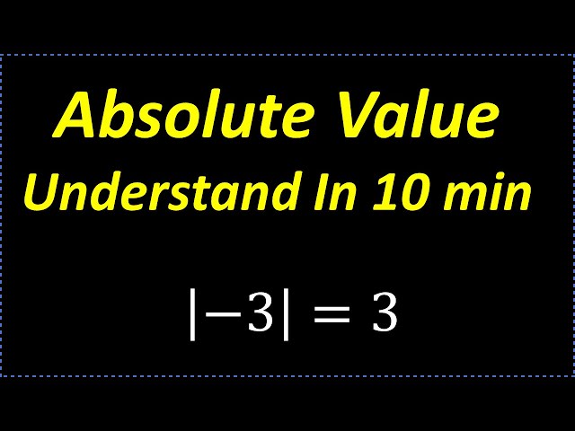 Absolute Value - Understand In 10 Minutes - Worksheets Library