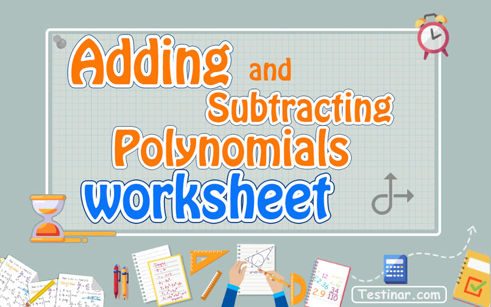 Math Example--Polynomial Concepts--Adding and Subtracting ... - Worksheets Library