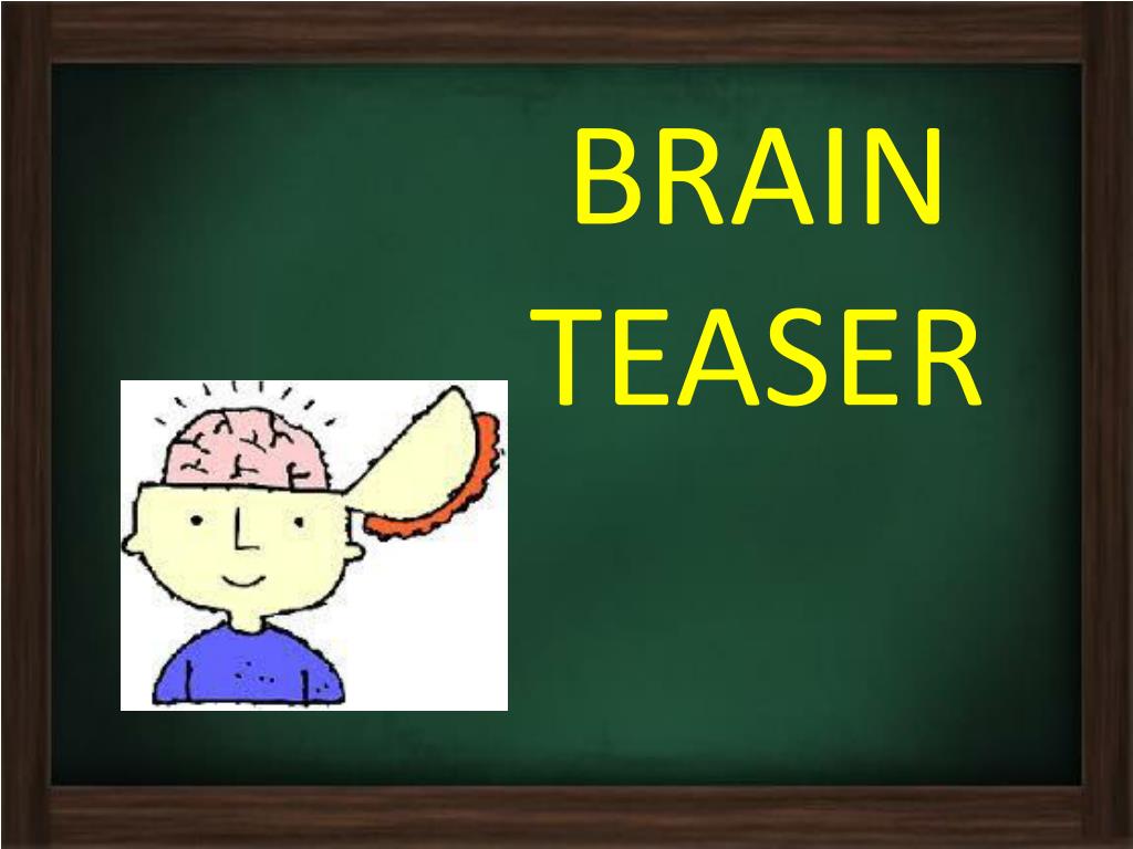 PPT - BRAIN TEASERS PowerPoint Presentation, free download - ID ...