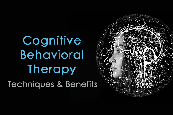 Cognitive Behavioral Therapy Techniques and Benefits - Worksheets Library