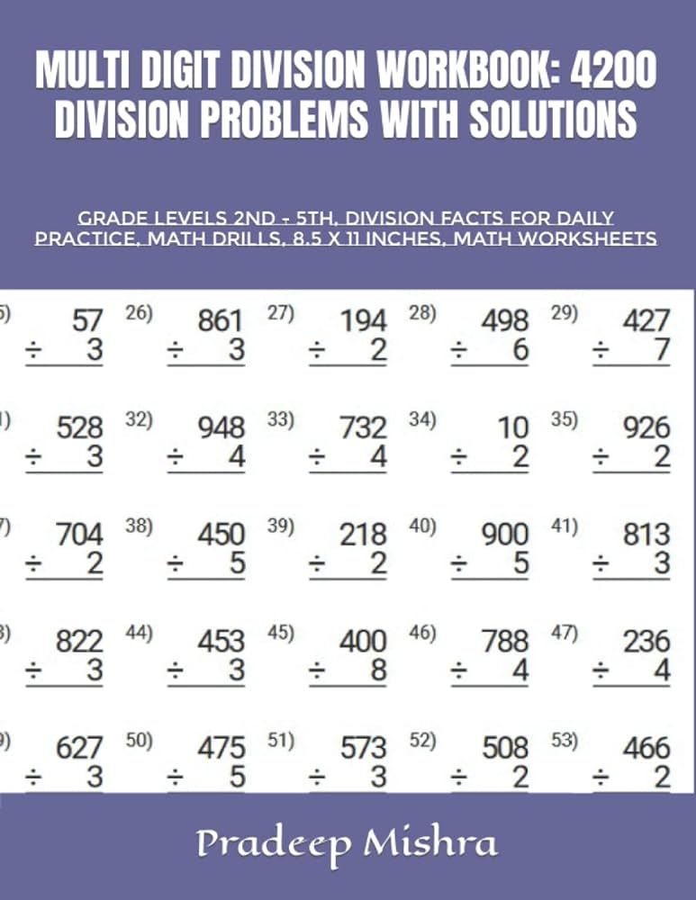MULTI DIGIT DIVISION WORKBOOK: 4200 DIVISION PROBLEMS WITH ...