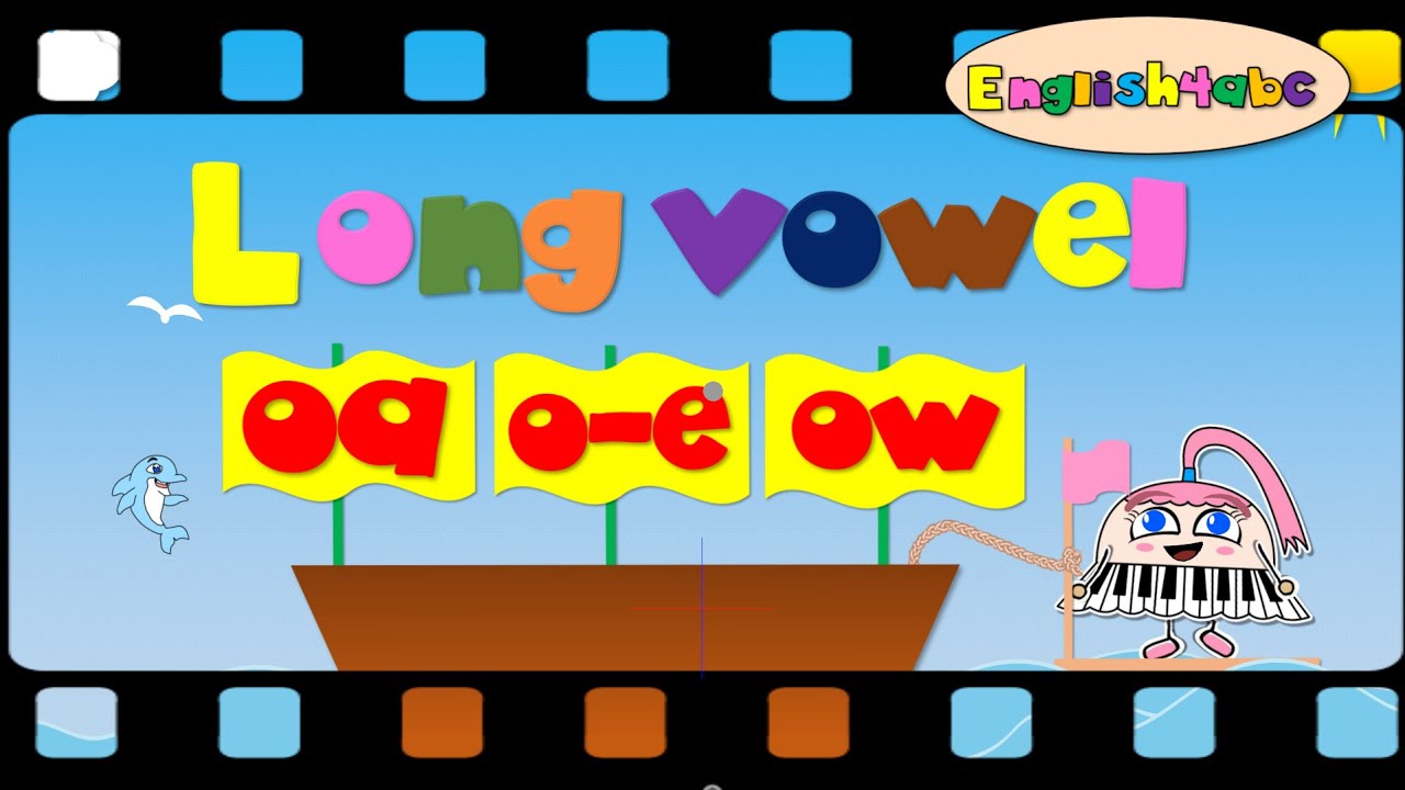 Long Vowel Letter o - oa/o-e/ow - English4abc - Phonics song ...