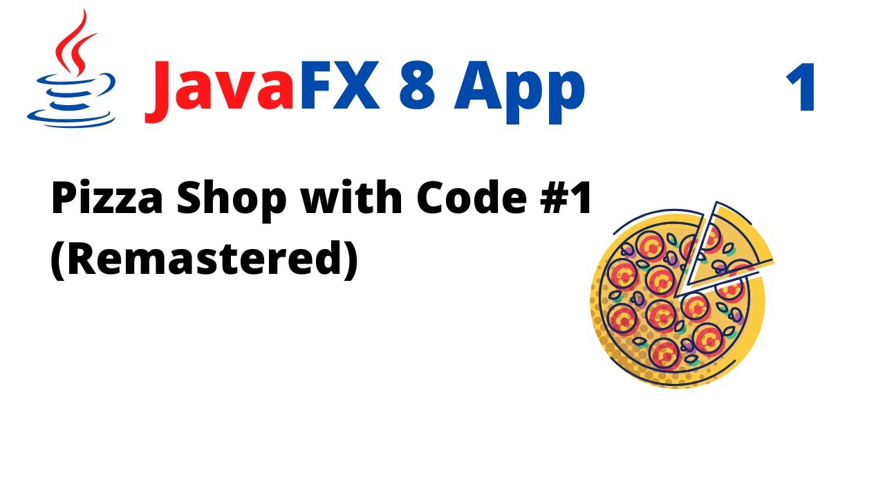 JavaFX 8 App - Pizza Shop with Code #1 (Remastered) - Worksheets Library