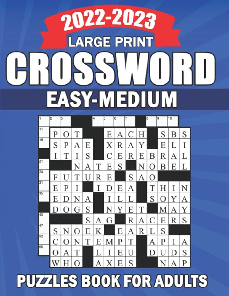 2022-2023 Large Print Easy to Medium Crossword Puzzle Book For Adults: Easy To Medium Crossword ...