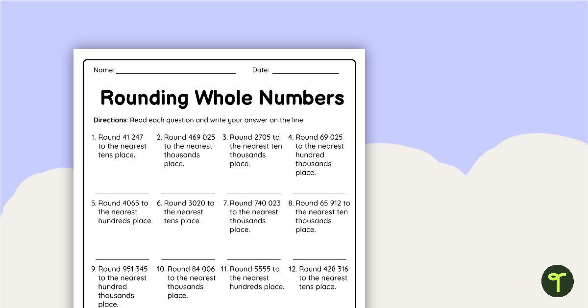 Rounding Whole Numbers Word Problem Worksheet Teach Starter