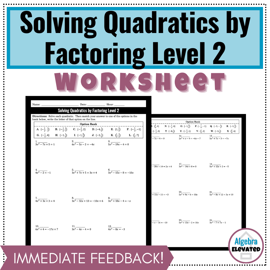 Solving Quadratic Equations By Factoring Worksheet Level 2 Made