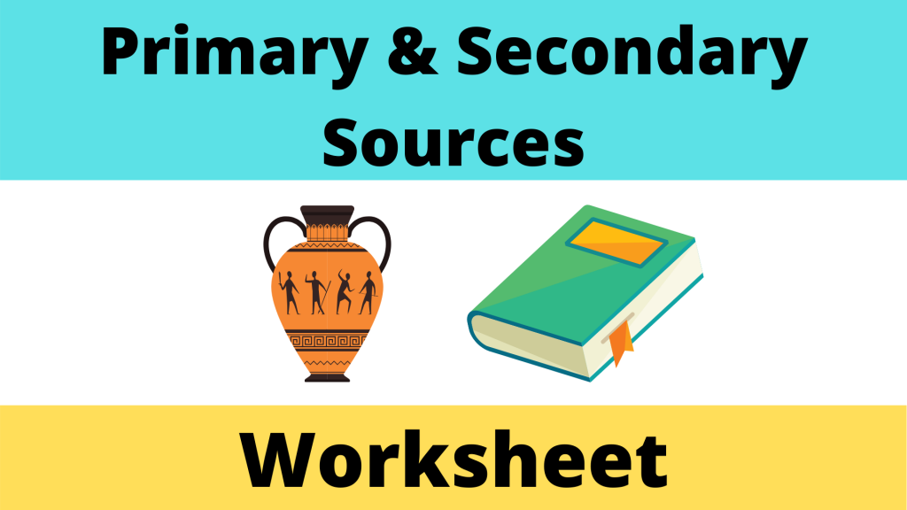 Primary and Secondary Source Worksheet - Cunning History Teacher ...
