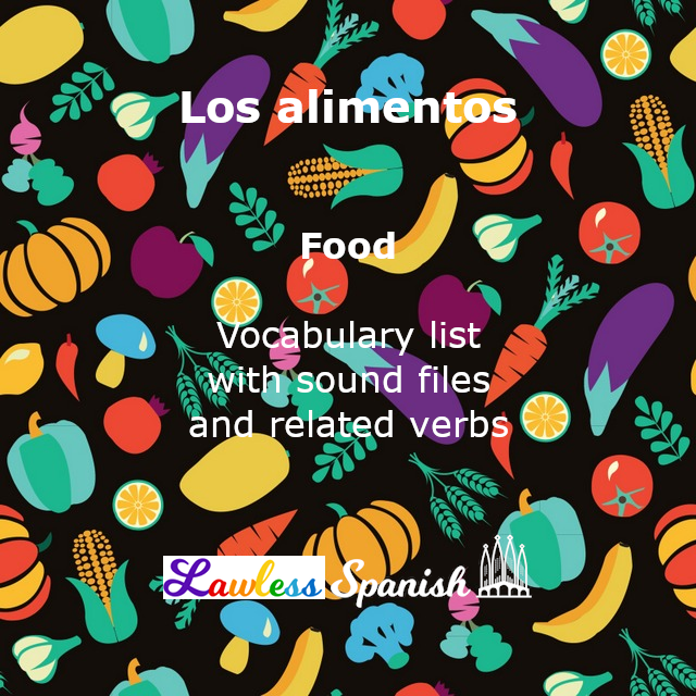 Spanish Food Vocabulary and Verbs - Lawless Spanish Lesson - Worksheets ...