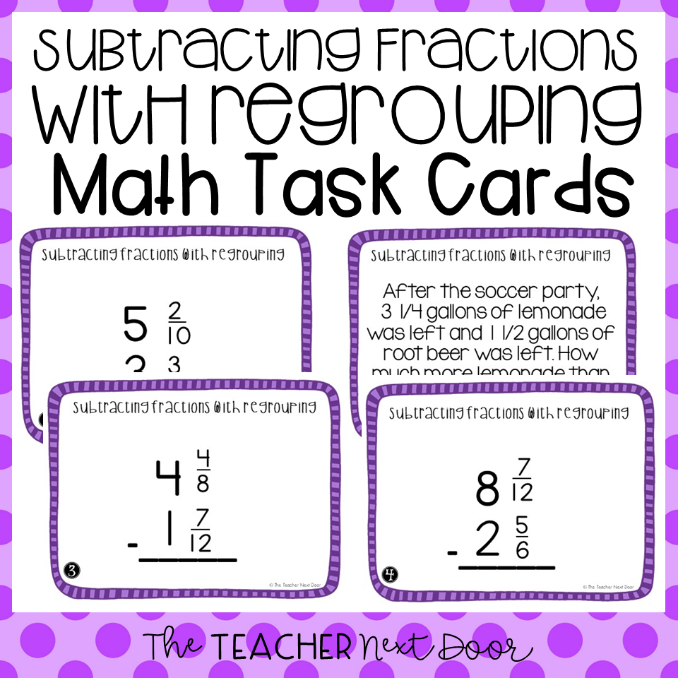 5th Grade Subtract Fractions With Regrouping Task Cards - The ...