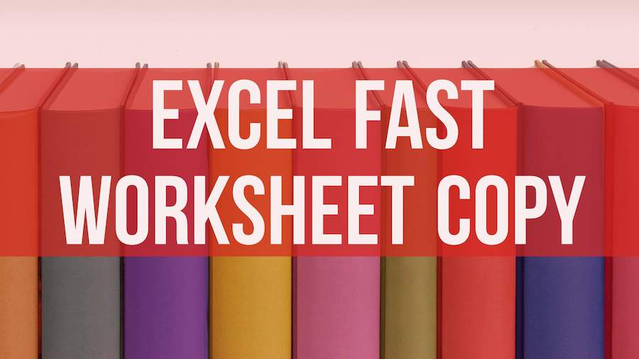 Fast Worksheet Copy Excel Tips Mrexcel Publishing Worksheets Library